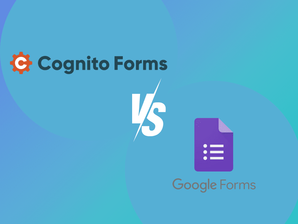 Cognito Forms vs Google Forms (Side by side analysis)